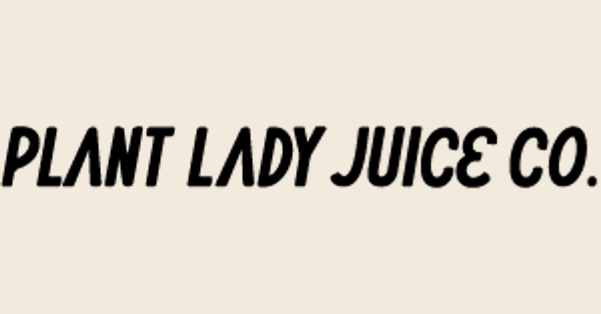 Plant Lady Juice Co | Home